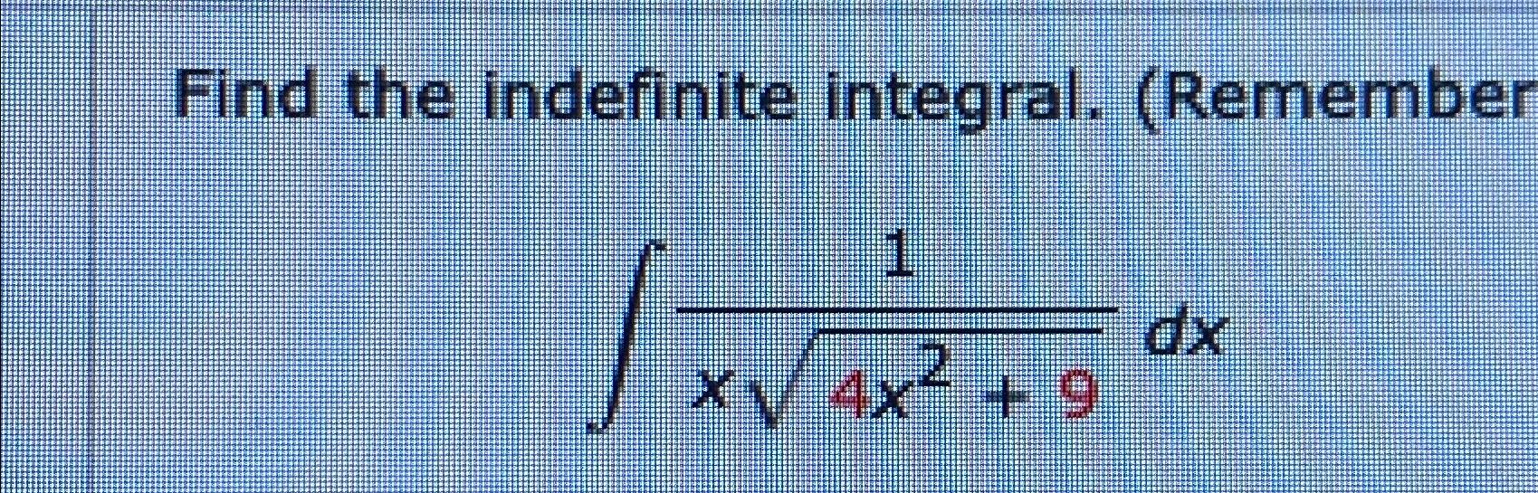 Solved Find the indefinite integral. using trig | Chegg.com