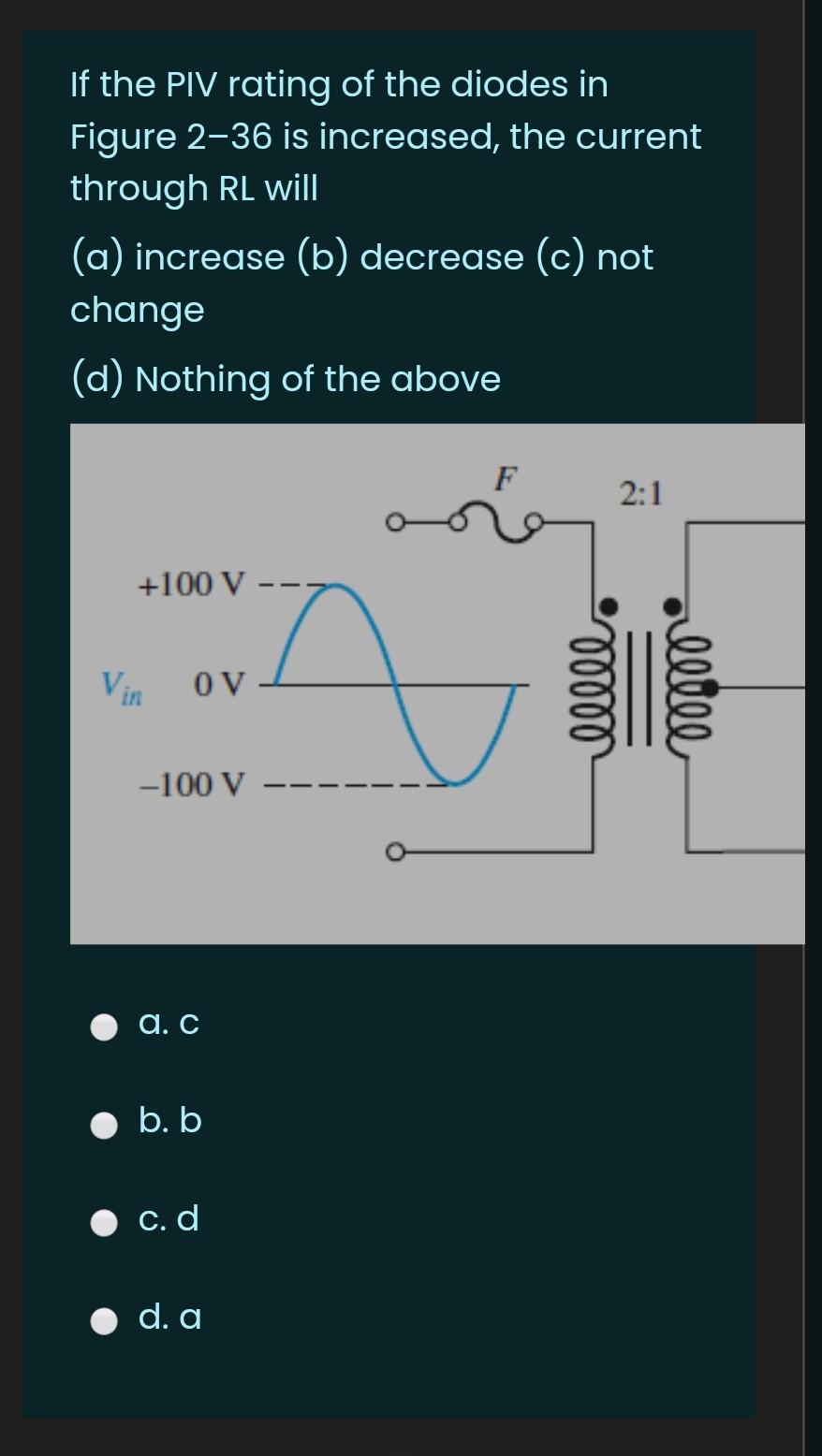 Solved If the PIV rating of the diodes in Figure 2–36 is | Chegg.com