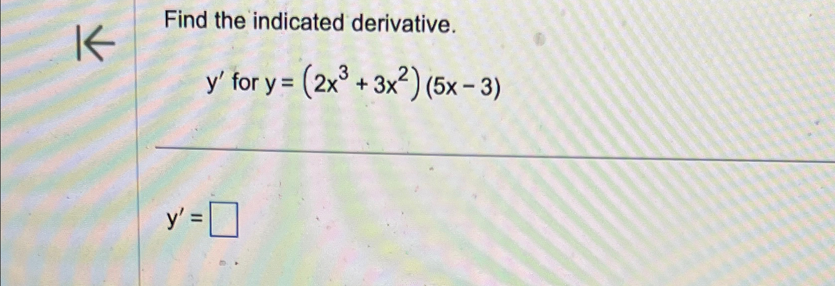 Solved Find the indicated derivative.y' ﻿for | Chegg.com