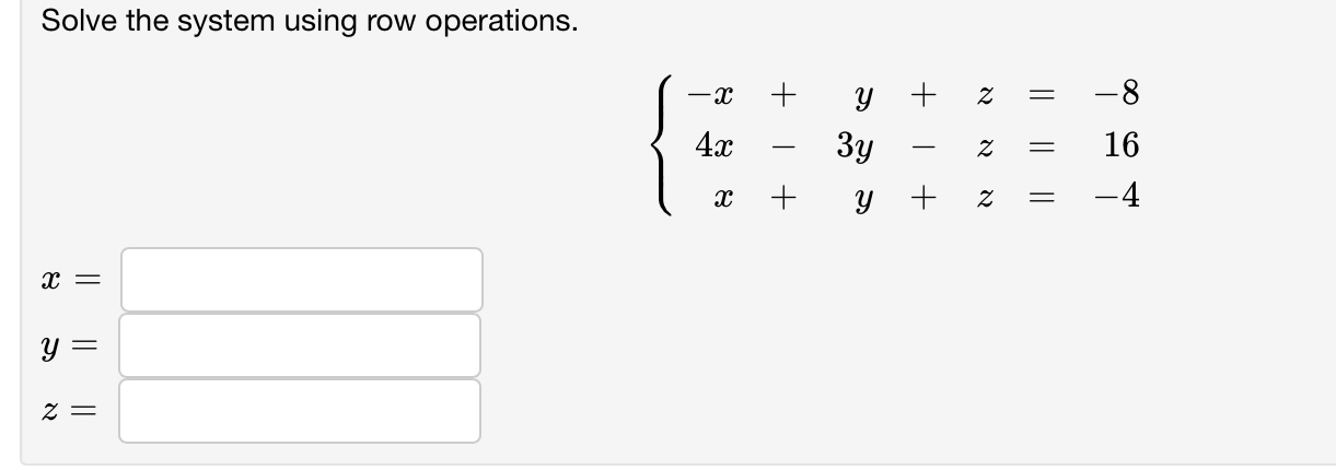 Solved Solve the system using row | Chegg.com