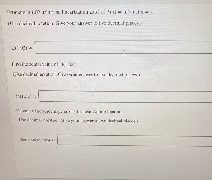 Solved Estimate In 102 Using The Linearization Lx Of Fx 5321