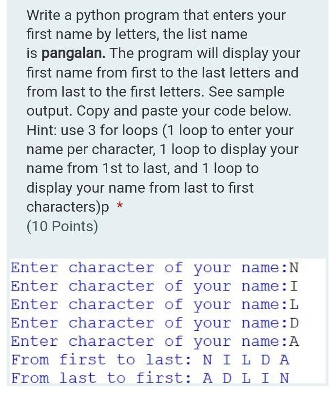 Solved Write a python program that enters your first name by | Chegg.com