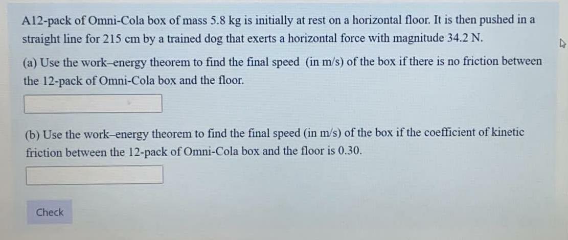 Solved A12-pack of Omni-Cola box of mass 5.8 kg is initially | Chegg.com