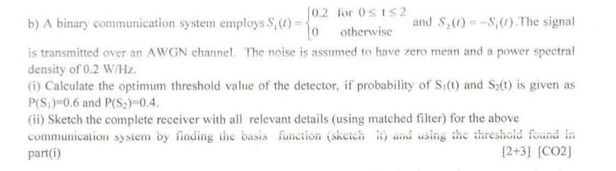 b) A binary communication system employs S1(t)={0.20 | Chegg.com