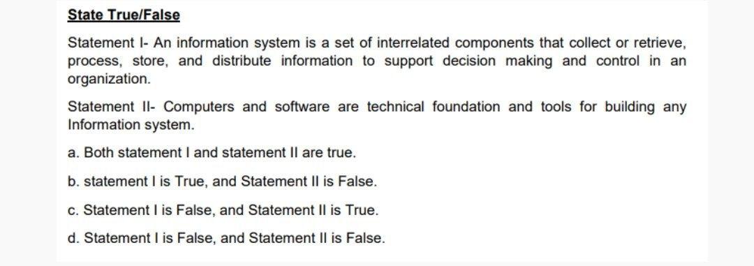 Solved State True/False Statement !- An information system | Chegg.com