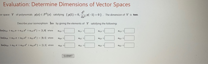 Solved Evaluation: Determine Dimensions of Vector Spaces or | Chegg.com