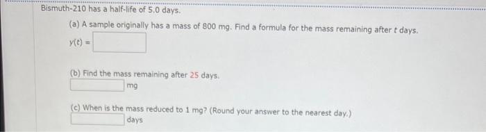 Solved Bismuth-210 has a half-life of 5.0 days. (a) A sample | Chegg.com
