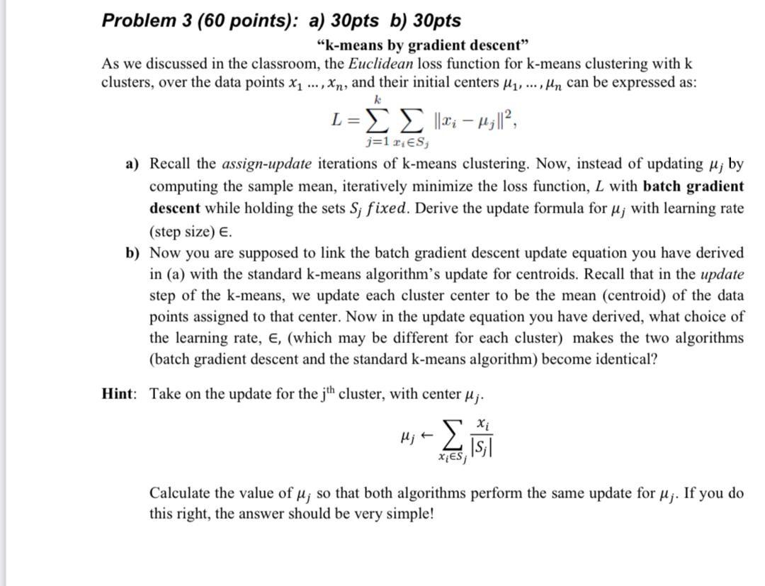 Solved Problem 3 (60 points): a) 30pts b) 30pts “k-means by | Chegg.com
