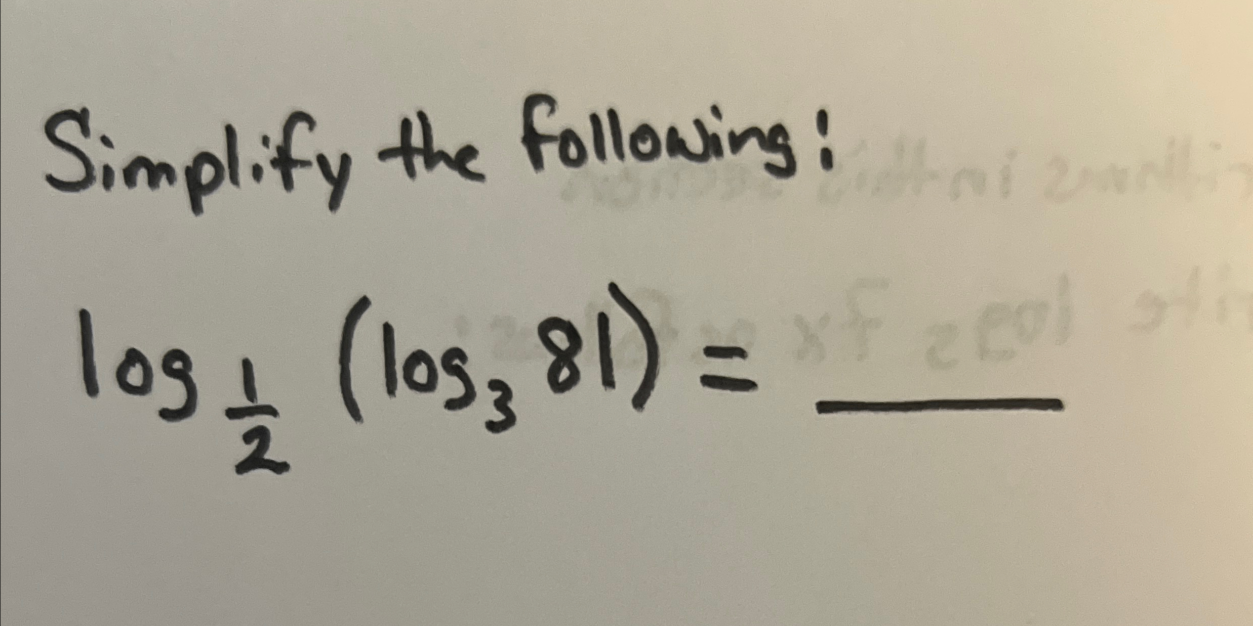 Solved Simplify the following:log12(log381)= | Chegg.com