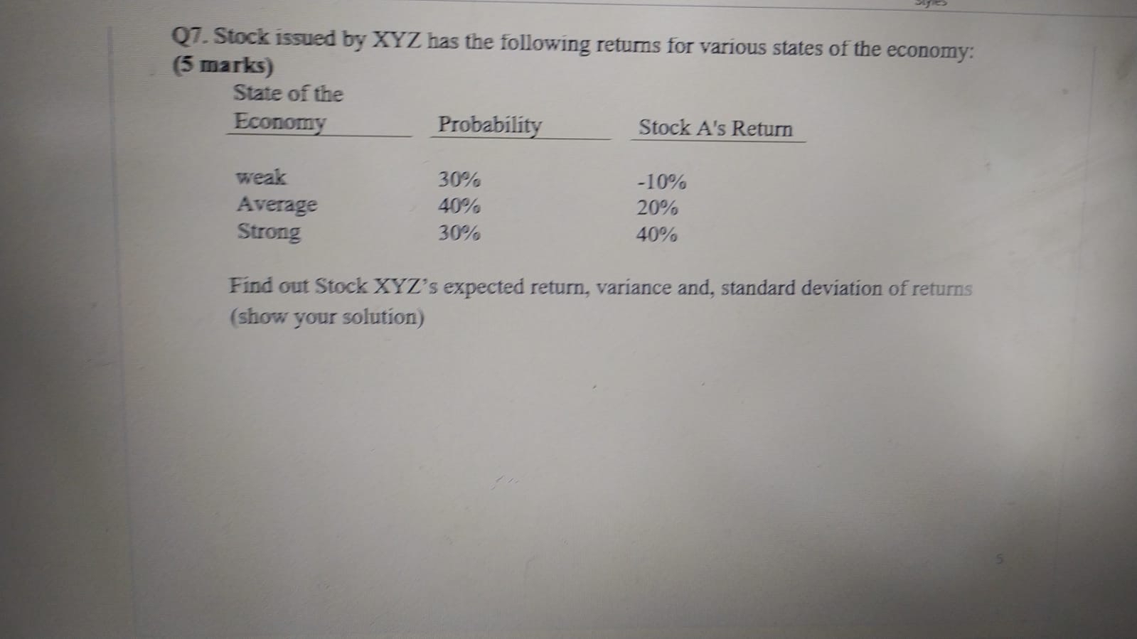 Solved Q7. ﻿Stock issued by XYZ has the following returns | Chegg.com