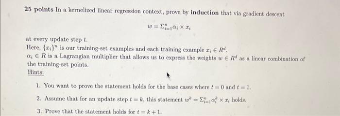 25 points In a kernelized linear regression context, | Chegg.com