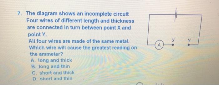 Solved Х Y 7. The diagram shows an incomplete circuit Four | Chegg.com