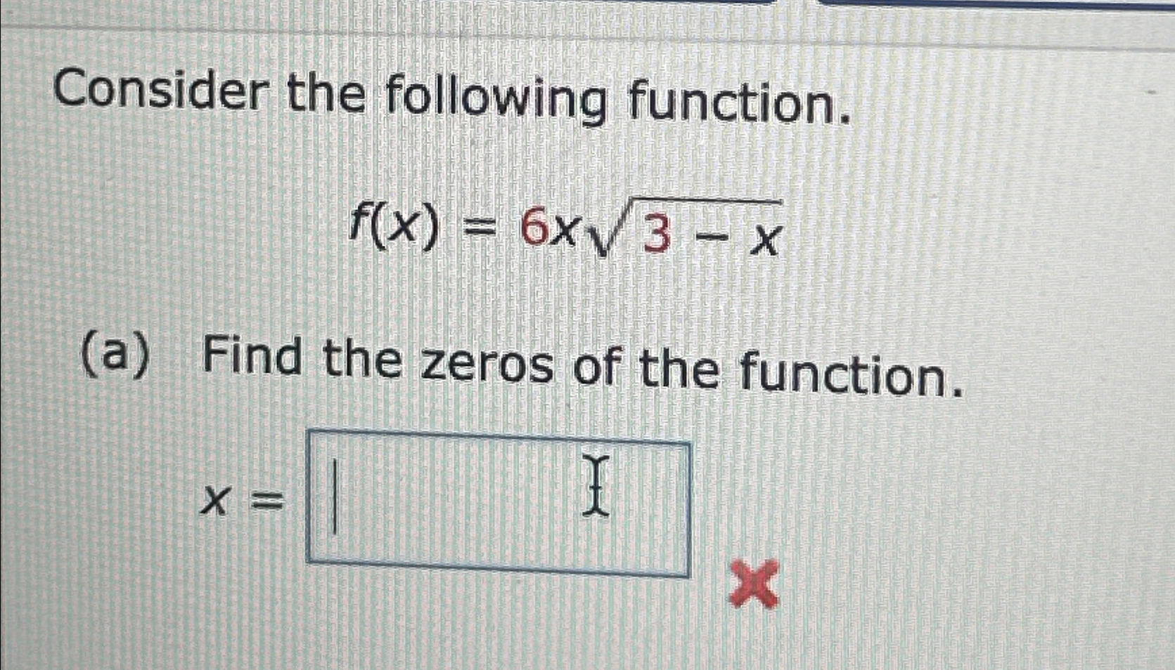 Solved Consider the following function.f(x)=6x3-x2(a) ﻿Find | Chegg.com