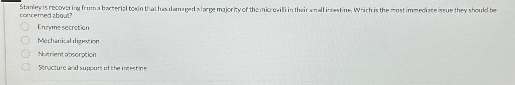 Solved Stanley is recovering from a bacterial toxin that has | Chegg.com