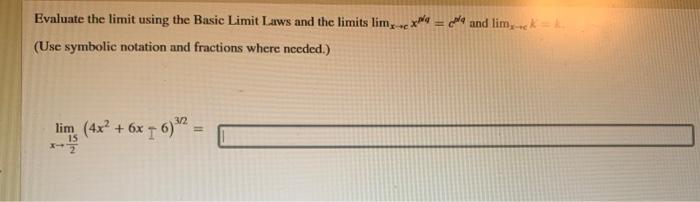 Solved Evaluate the limit using the Basic Limit Laws and the | Chegg.com