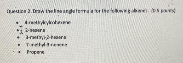 Solved Question 2. Draw the line angle formula for the | Chegg.com