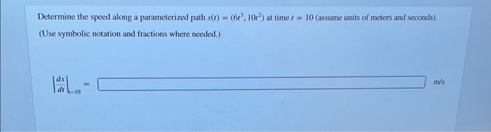 Solved Determine the speed along a parameterized path | Chegg.com