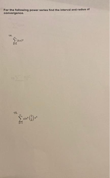 Solved For the following power series find the interval and | Chegg.com