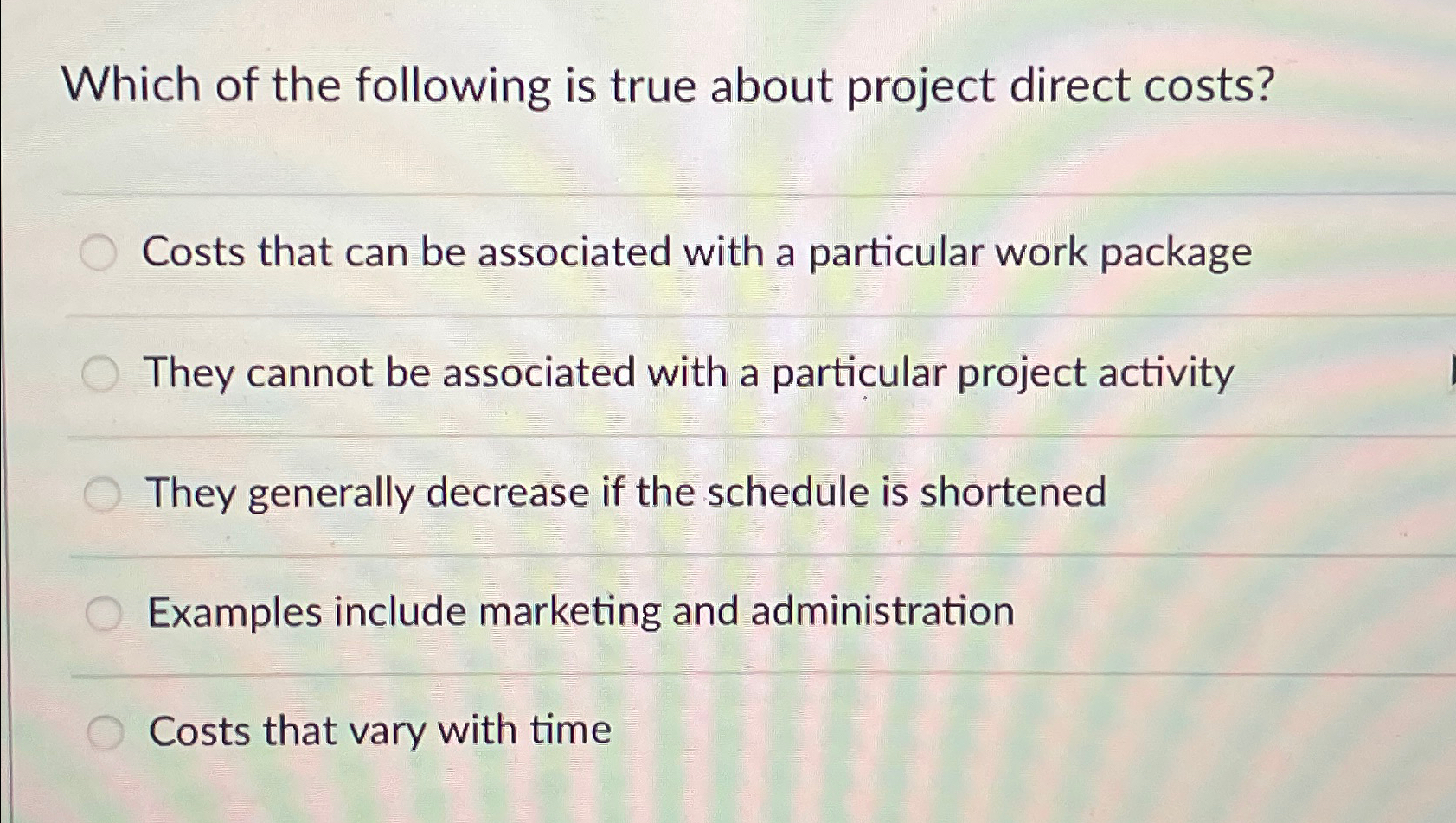 Solved Which of the following is true about project direct | Chegg.com