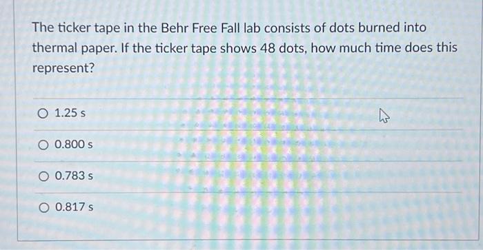 Solved The ticker tape in the Behr Free Fall lab consists of | Chegg.com