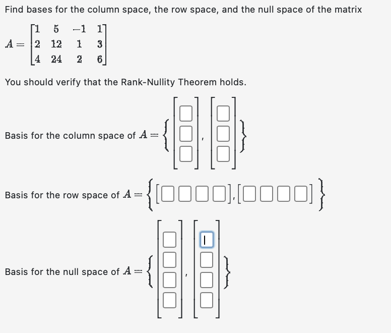 Solved Find bases for the column space, the row space, and | Chegg.com