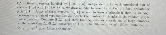 Solved Q5. Given n vertices labelled by {1,2,…,n}, | Chegg.com