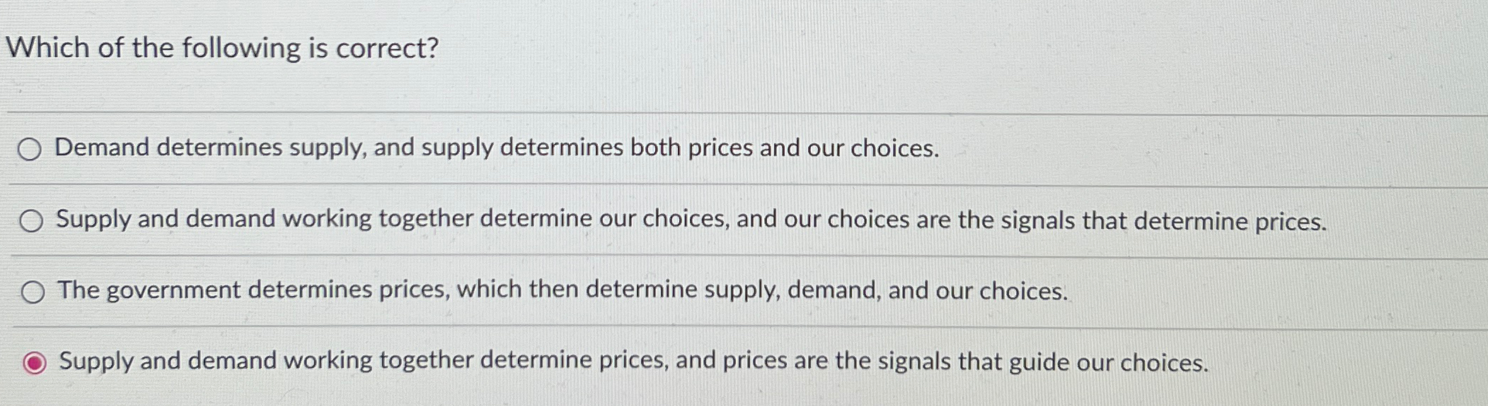 Solved Which of the following is correct?Demand determines | Chegg.com
