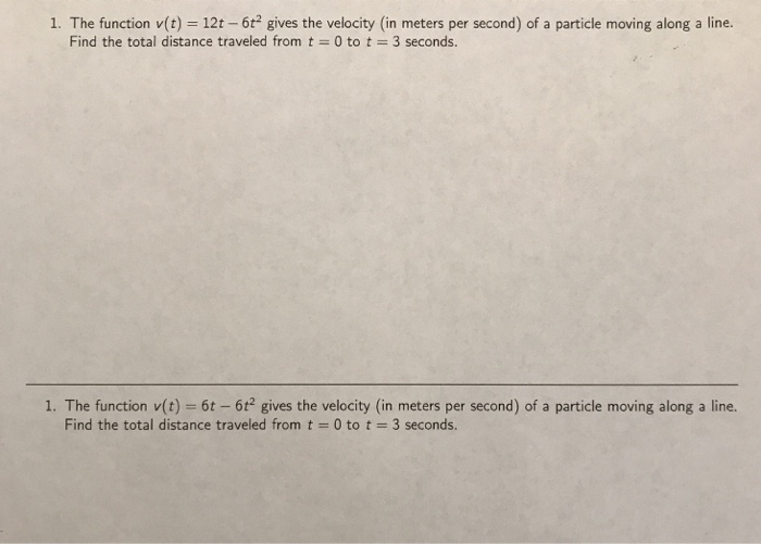 Solved 1. The function v(t) = 12t – 6t2 gives the velocity | Chegg.com