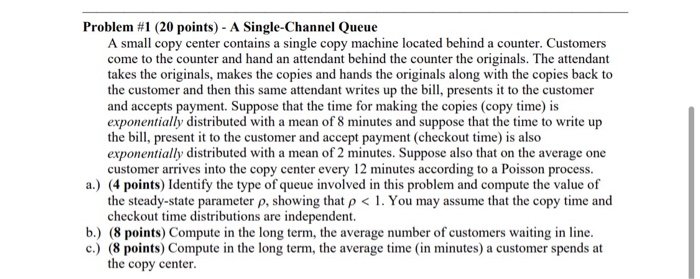 Solved Problem #1 (20 points) - A Single-Channel Queue A | Chegg.com