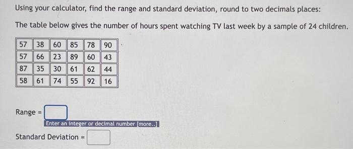 Solved Using your calculator, find the range and standard | Chegg.com