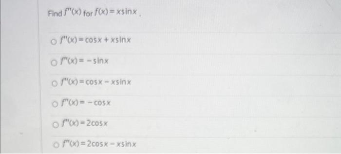 Solved Find f′′(x) for f(x)=xsinx. | Chegg.com
