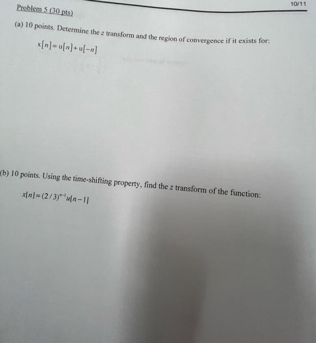 Solved (a) 10 points. Determine the z transform and the | Chegg.com