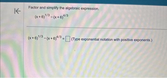 Solved Factor and simplify the algebraic expression. | Chegg.com