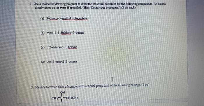 Solved 2. Use a molecular drawing program to draw the | Chegg.com