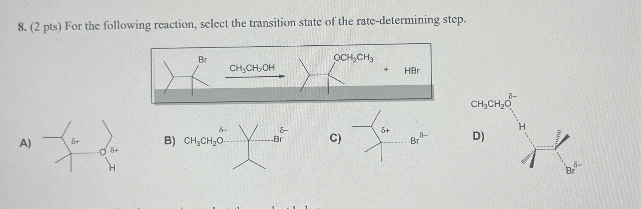 Solved (2 ﻿pts) ﻿For the following reaction, select the | Chegg.com