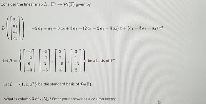 Solved Consider the linear map L:Fn→P2(F) given by | Chegg.com