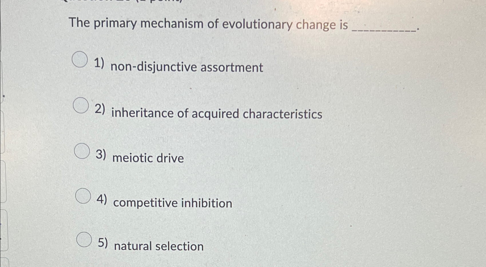 The primary mechanism of evolutionary change | Chegg.com