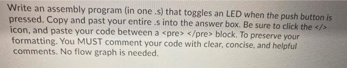 Solved Write an assembly program (in one .s) that toggles an | Chegg.com