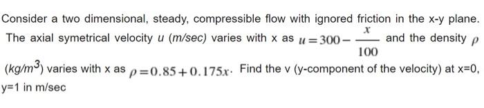 Solved Consider a two dimensional, steady, compressible flow | Chegg.com