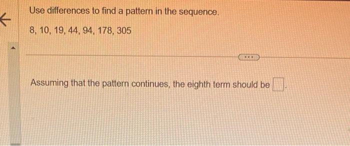 Solved Use differences to find a pattern in the sequence. | Chegg.com