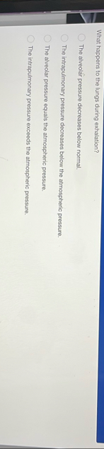 Solved What happens to the lungs during exhalation?The | Chegg.com