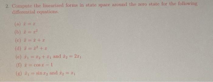Solved 2. Compute the linearized fotms in state space around | Chegg.com