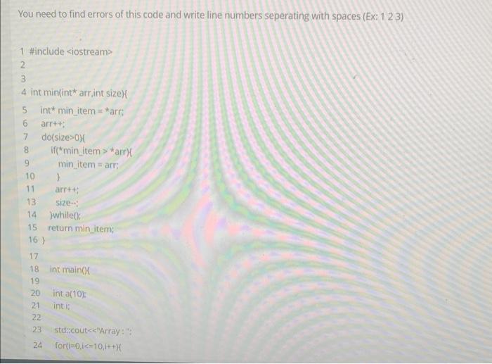 You Need To Find Errors Of This Code And Write Line