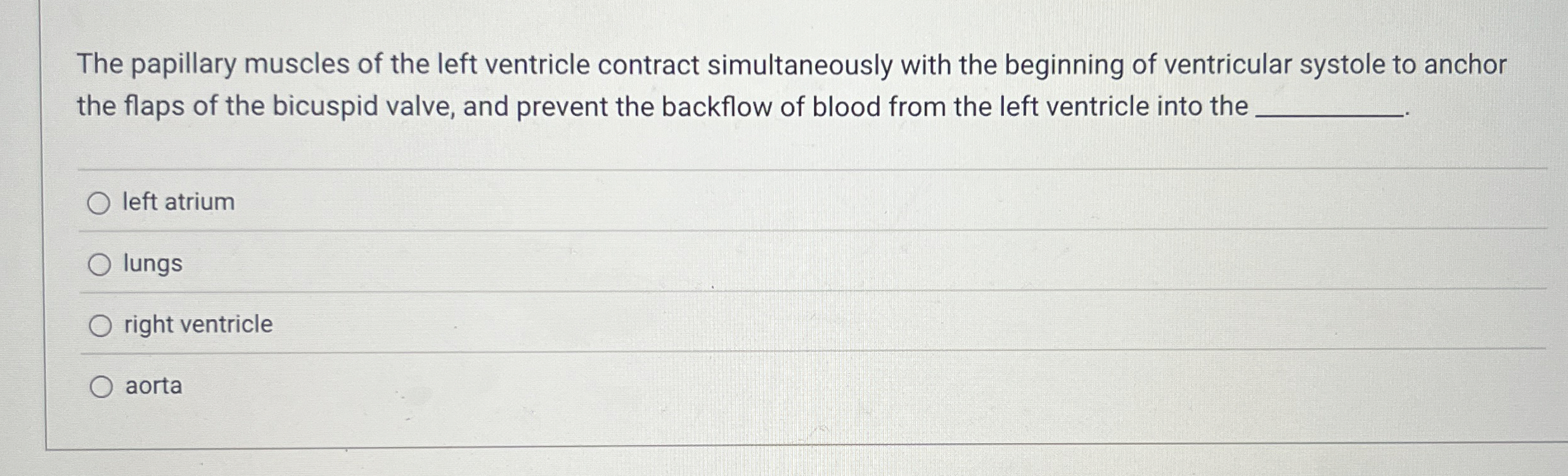 Solved The papillary muscles of the left ventricle contract | Chegg.com