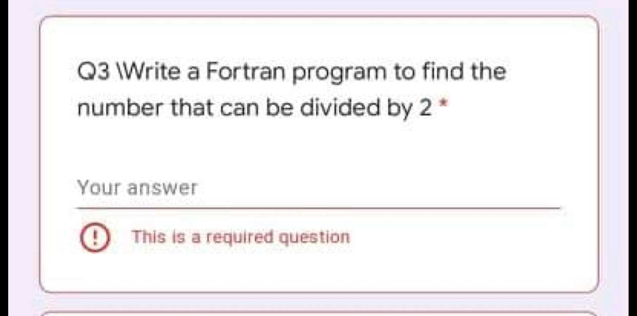 Solved Q3 Write a Fortran program to find the number that | Chegg.com