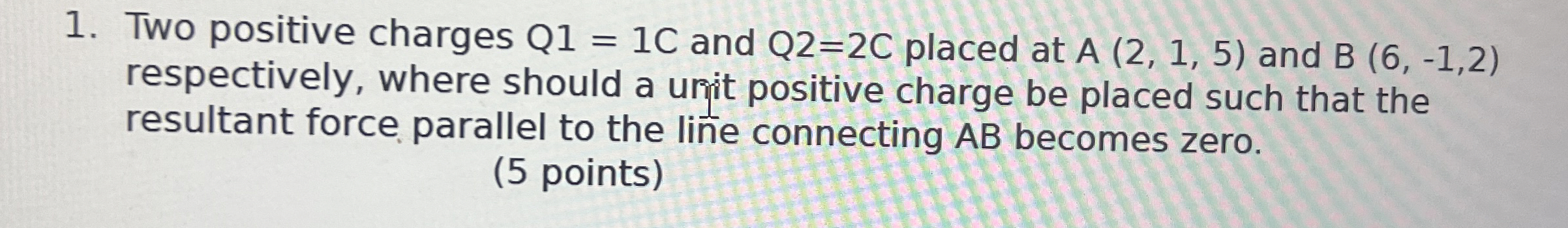 Solved Two positive charges Q1=1C ﻿and Q2=2C ﻿placed at | Chegg.com