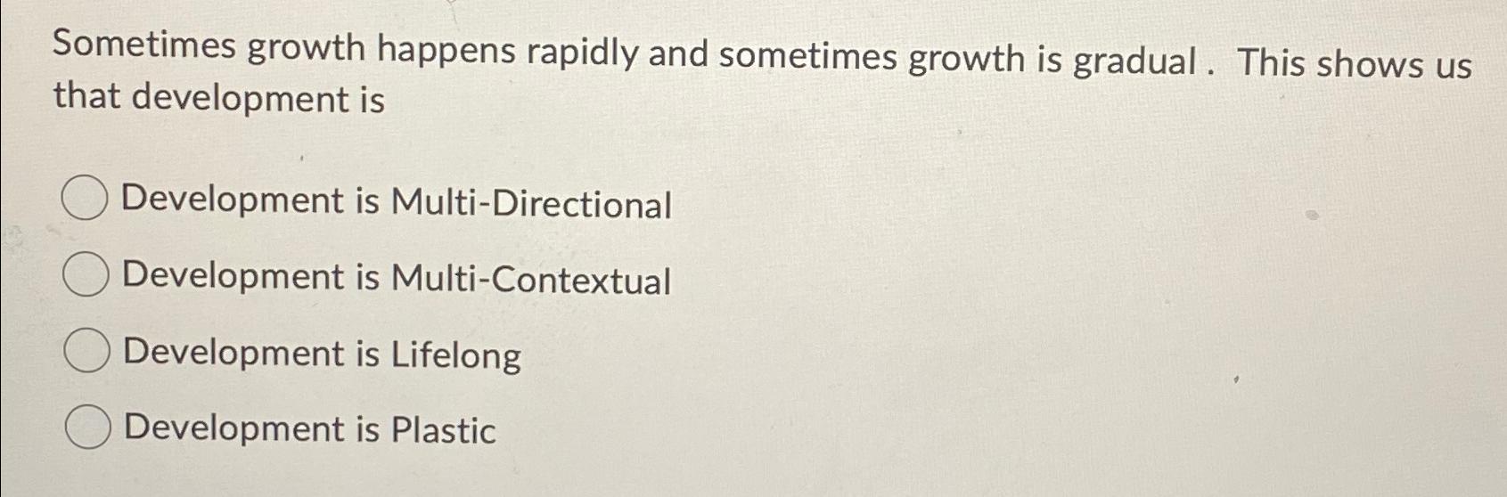 Solved Sometimes growth happens rapidly and sometimes growth | Chegg.com