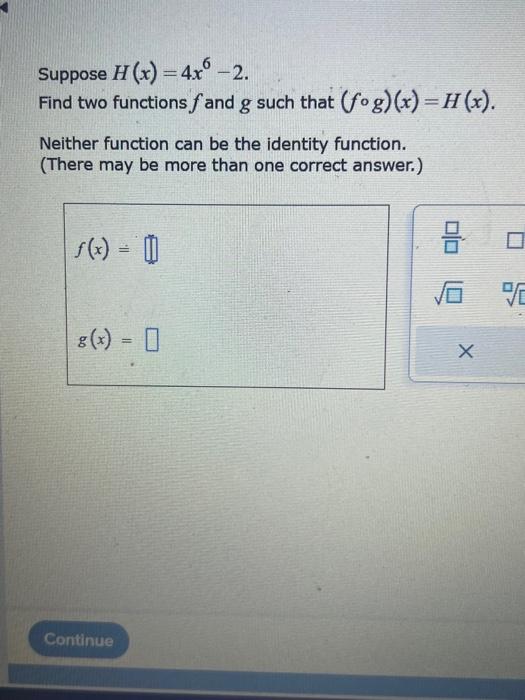 Solved Suppose H X 4x6−2 Find Two Functions F And G Such