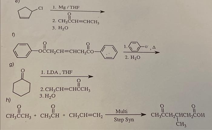 Solved 1. Mg/THF 2. CH3CCH=CHCH3 3. H2O f) 2.H2O1.+0 g) h) | Chegg.com