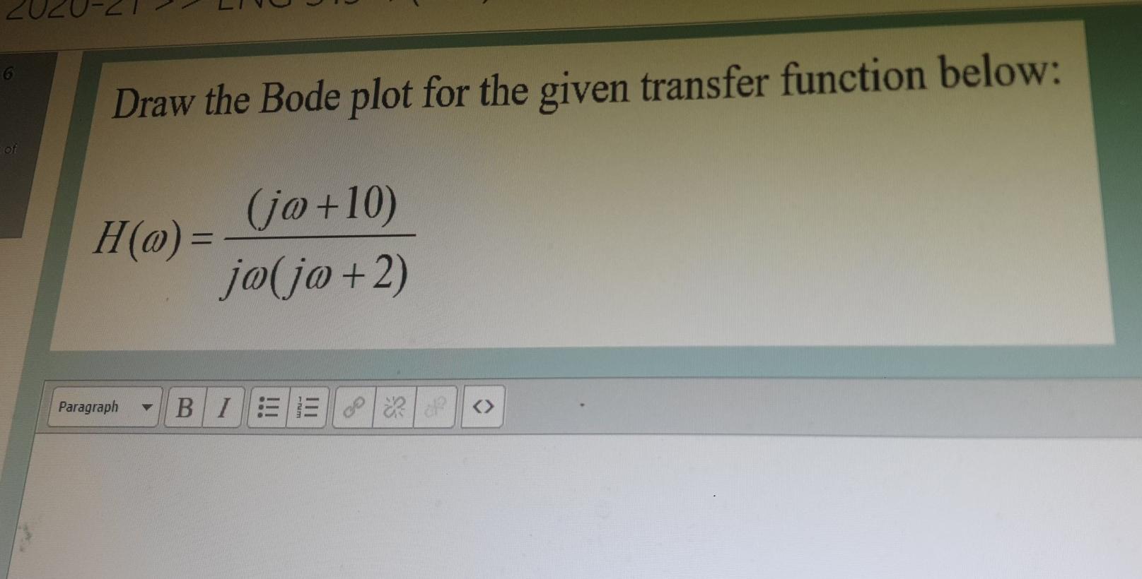 Solved 6 Draw the Bode plot for the given transfer function | Chegg.com